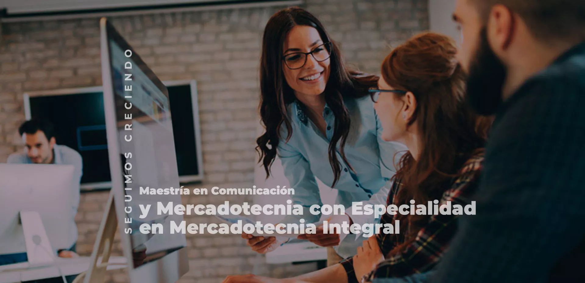Maestría en Comunicación y Mercadotecnia con Especialidad en Mercadotecnia Integral ...